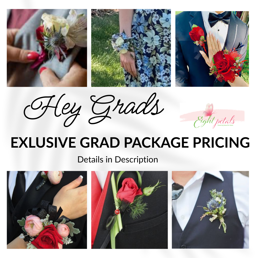 Exclusive Grad Package Pricing | Eight Petals Flower Shop